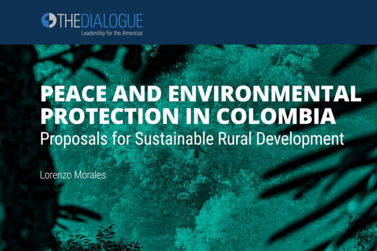 The Dialogue | Peace and Environmental Protection in Colombia ...